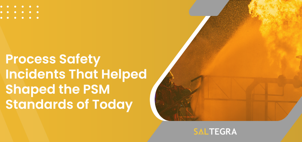 Safety Incidents That Shaped PSM Standards | USA