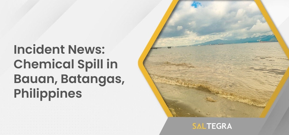 Incident News: Chemical Spill in Bauan, Batangas, Philippines - Saltegra