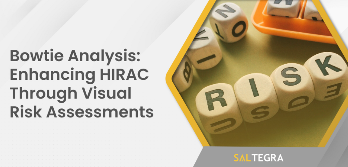Bowtie Analysis: Enhancing HIRAC Through Visual Risk Assessments - Saltegra